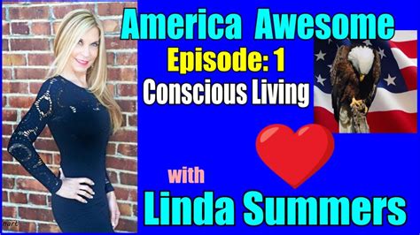 America Awesome With Linda Summers Episode 1 Conscious Living Youtube