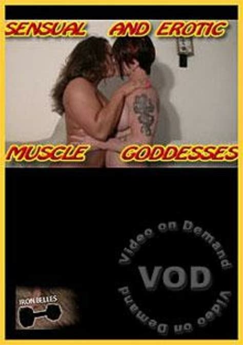 Sensual And Erotic Muscle Goddesses Iron Belles Unlimited Streaming At Adult Empire Unlimited