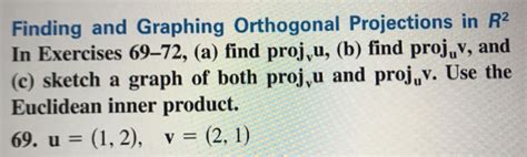 solved finding and graphing orthogonal projections in r2 in