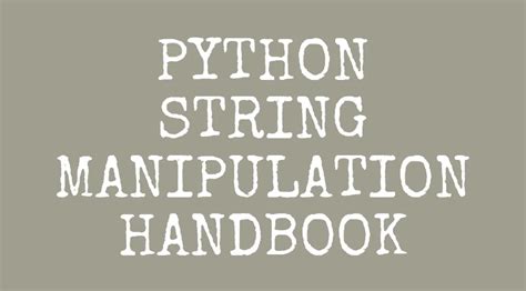Python String Manipulation Handbook