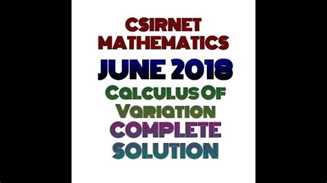 csir net mathematics june 2018 complete solution calculus of variation sec b sec c