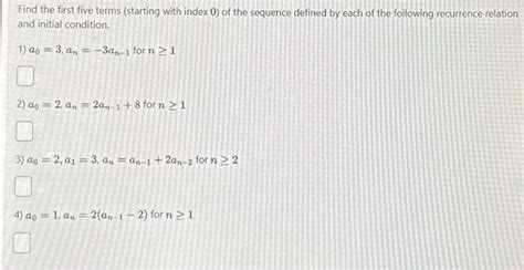 solved find the first five terms starting with index 0 of