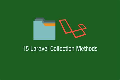 Awesome Laravel Collection Methods Tutsforweb