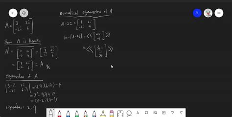 solved given a the matrix 3 2i a 3i 6 show a is hermitian find the eigenvalues of a find