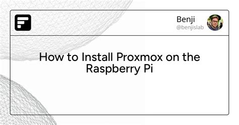 How To Install Proxmox On The Raspberry Pi