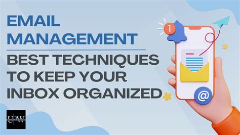 Email Management Best Techniques To Keep Your Inbox Organized Get