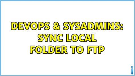 DevOps SysAdmins Sync Local Folder To FTP YouTube