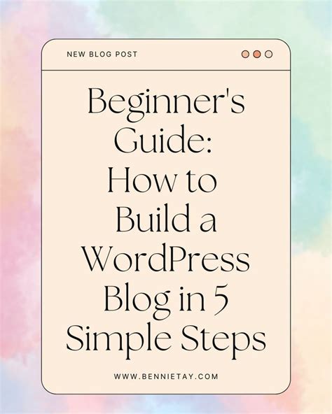Beginner S Guide How To Build A WordPress Blog In 5 Simple Steps