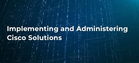 Implementing And Administering Cisco Solutions CCNA Avantus Training