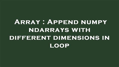 Array Append Numpy Ndarrays With Different Dimensions In Loop YouTube