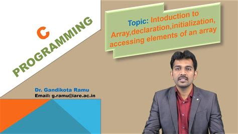 introduction to array declaration initialization accessing elements of an array by dr g ramu