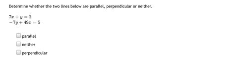 solved determine whether the two lines below are parallel