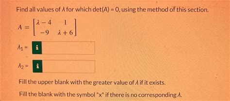 solved find all values for λ for which det a 0 using the