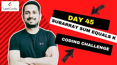 day 45 subarray sum equals k leetcode problems 560 75hardchallenge youtube