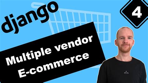 Python Django Ecommerce Website With Multiple Vendors Part 4 Learn