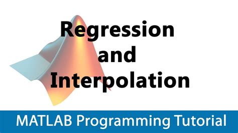 matlab programming tutorial 28 intro to regression and interpolation youtube