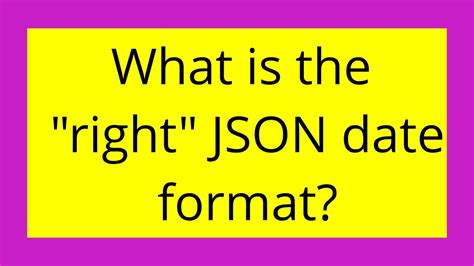 What Is The Right JSON Date Format YouTube