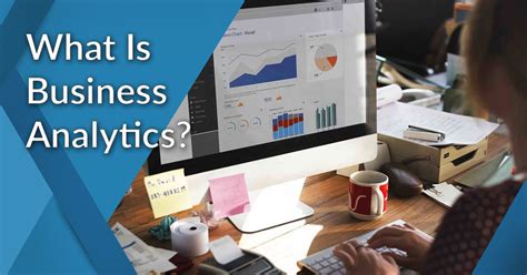 What Is Business Analytics Definition Importance Examples