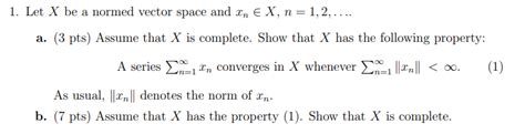 solved 1 let x be a normed vector space and xn∈x n 1 2 …