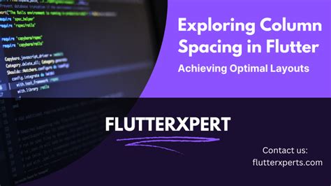 Exploring Column Spacing In Flutter A Comprehensive Guide Flutter Xperts