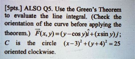solved [spts ] also q5 use the green theorem to evaluate] the line integral check the