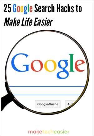 25 Google Search Hacks To Make Life Easier Free Make Tech Easier Cheat
