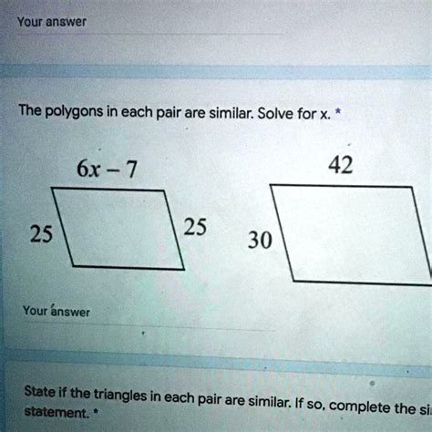 solved the polygons in each pair are similar solve for x your answer the polygons in each