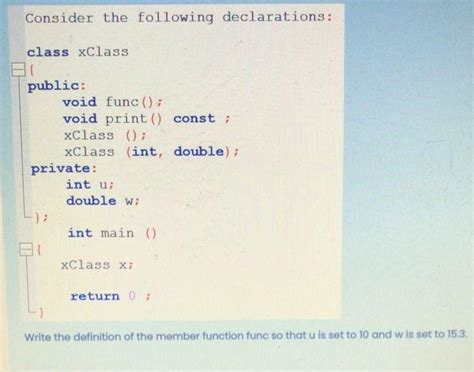 solved consider the following declarations class xclass