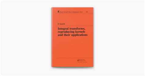 ‎integral transforms reproducing kernels and their applications on apple books