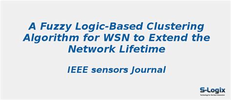 a fuzzy logic based clustering algorithm for wsn ns2 projects s logix