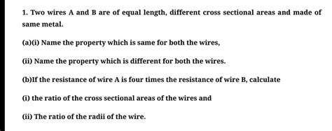 1 Two Wires A And B Are Of Equal Length Different Cross Sectional Areas