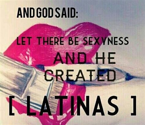 Latinas Latinas Quotes Mexican Quotes Latina Pride