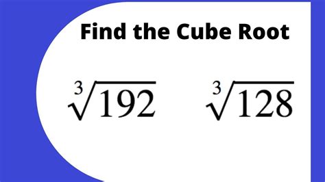 Find The Cube Root Of 192 128 And 343 Without A Calculator YouTube