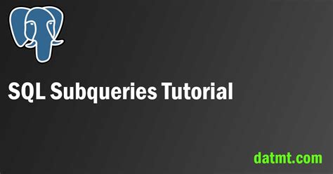 sql subqueries tutorial datmt