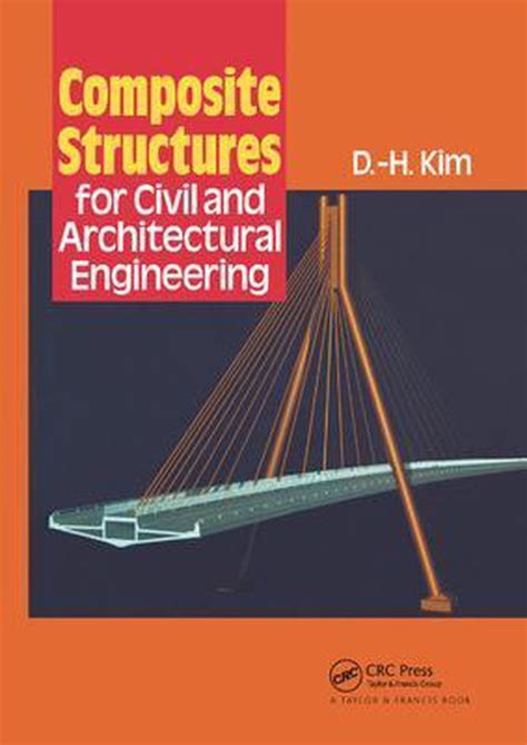 composite structures for civil and architectural engineering 9780367865061 d h kim
