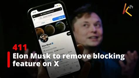Elon Musk To Remove Blocking Feature On X Formerly Twitter YouTube