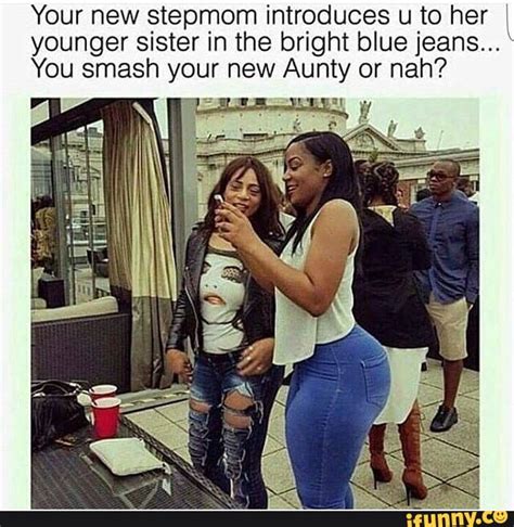 Your New Stepmom Introduces U To Her Younger Sister In The Bright Blue Jeans You Smash Your