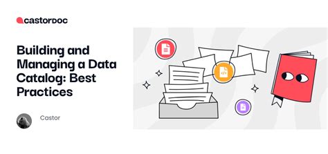 building and managing a data catalog best practices castordoc blog