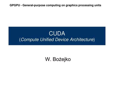 ppt cuda compute unified device architecture powerpoint presentation id 3726446