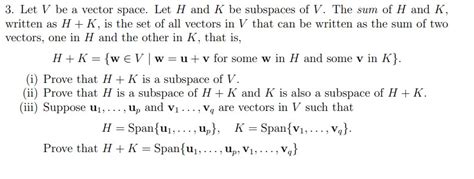 solved 3 let v be a vector space let h and k be subspaces