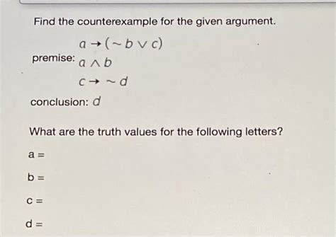 solved find the counterexample for the given argument a →