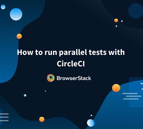 accelerate ci cd pipelines with parallel testing browserstack