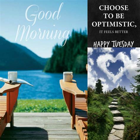 Choose To Be Optimistic It Feels Better Happy Tuesday Happy Tuesday