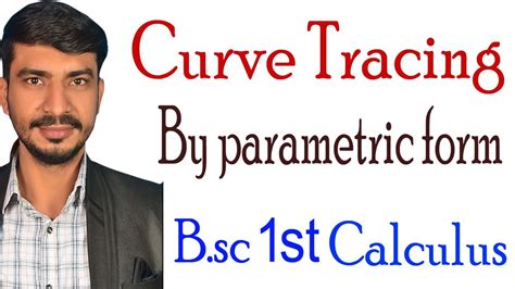 curve tracing by parametric form in hindi bsc 1st calculus chapter curve tracing a