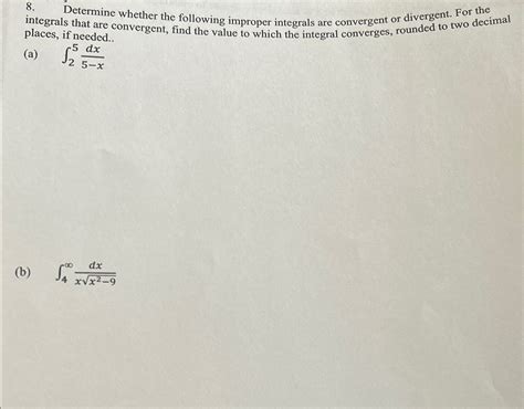 solved determine whether the following improper integrals