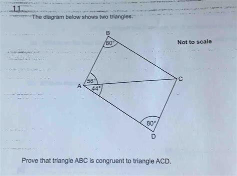 solved 11 the diagram below shows two triangles to scale prove that triangle abc is congruent