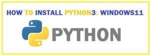 How To Install Python 3 On Windows 11 Step By Step Guide