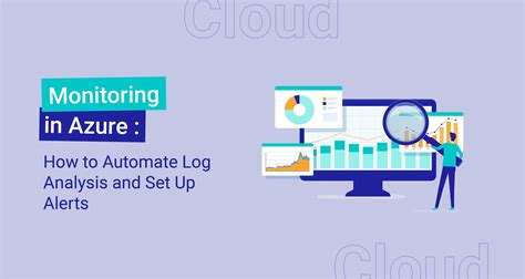 monitoring in azure how to automate log analysis and set up alerts le blog de cellenza