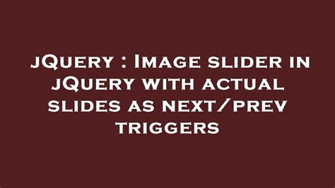 jquery image slider in jquery with actual slides as next prev triggers youtube