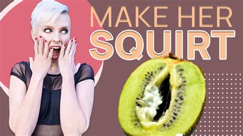 How To Make Her Squirt Be Legendary In Bed Youtube